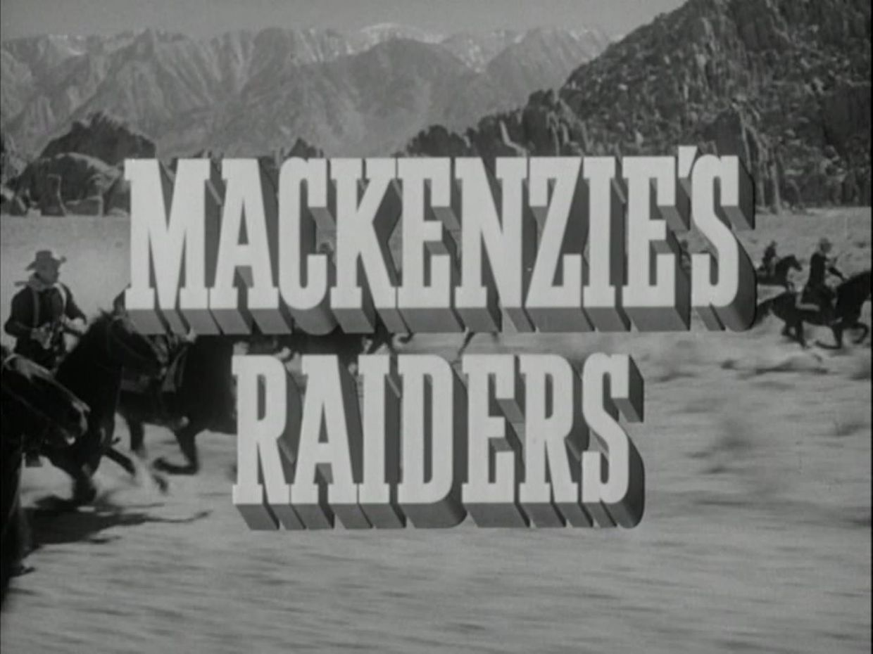 Mackenzie's Raiders (Western-1958) Complete Series