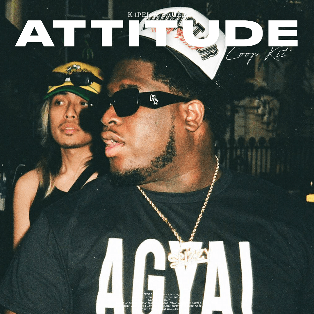 K4pel & Sauer - "Attitude" Loop Kit (Cash Cobain, R2R Moe, Chow Lee, Hardstone Psycho)