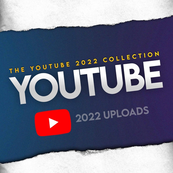 YouTube 2022 Uploads