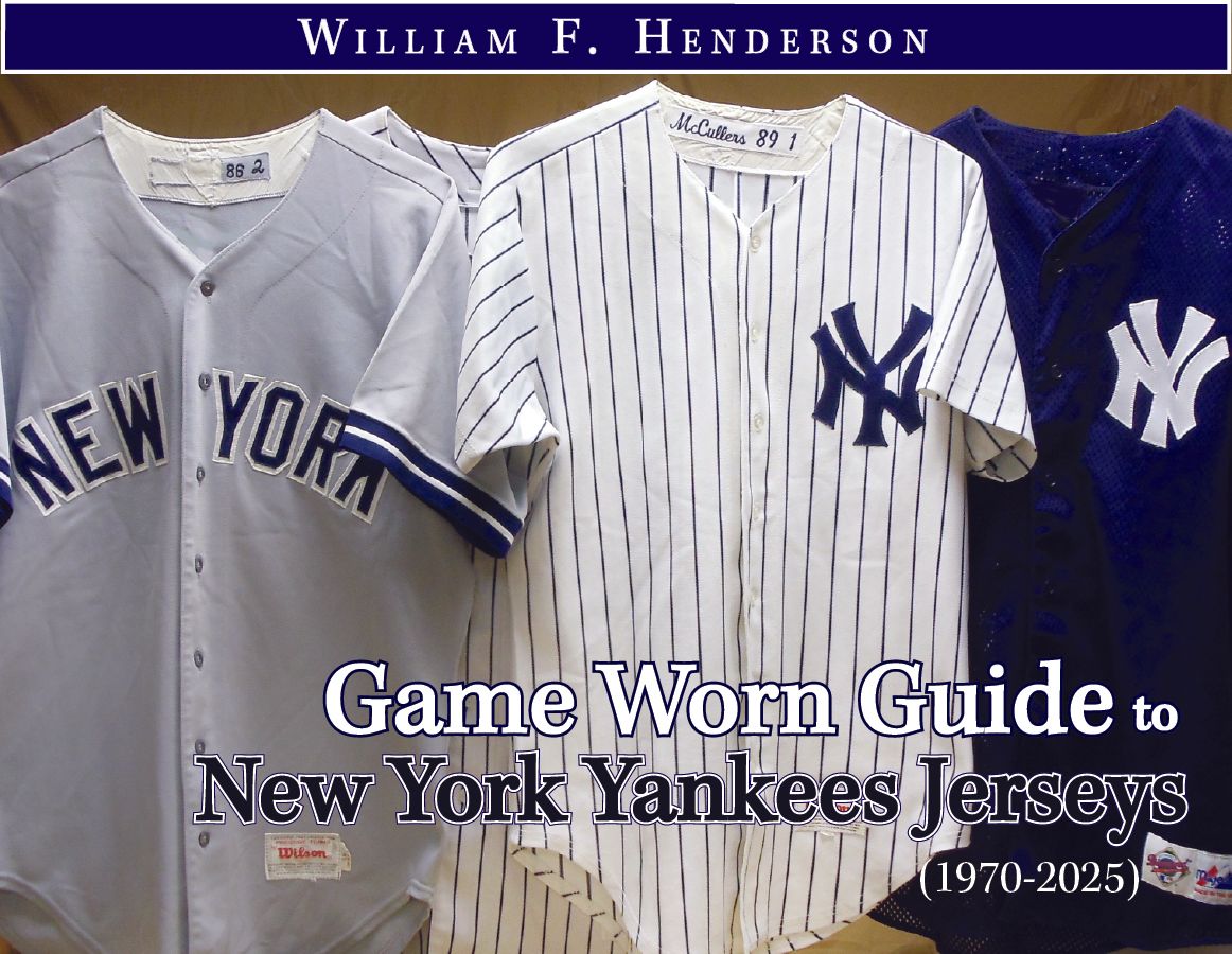 Game Worn Guide to New York Yankees Jerseys (1970-2025) Tenth Edition
