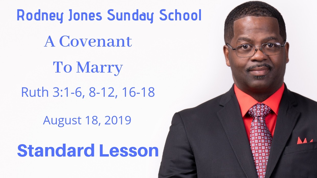 A Covenant To Marry, Ruth 3:1-6, 8-12, 16-18, August 18, 2019, Sunday ...