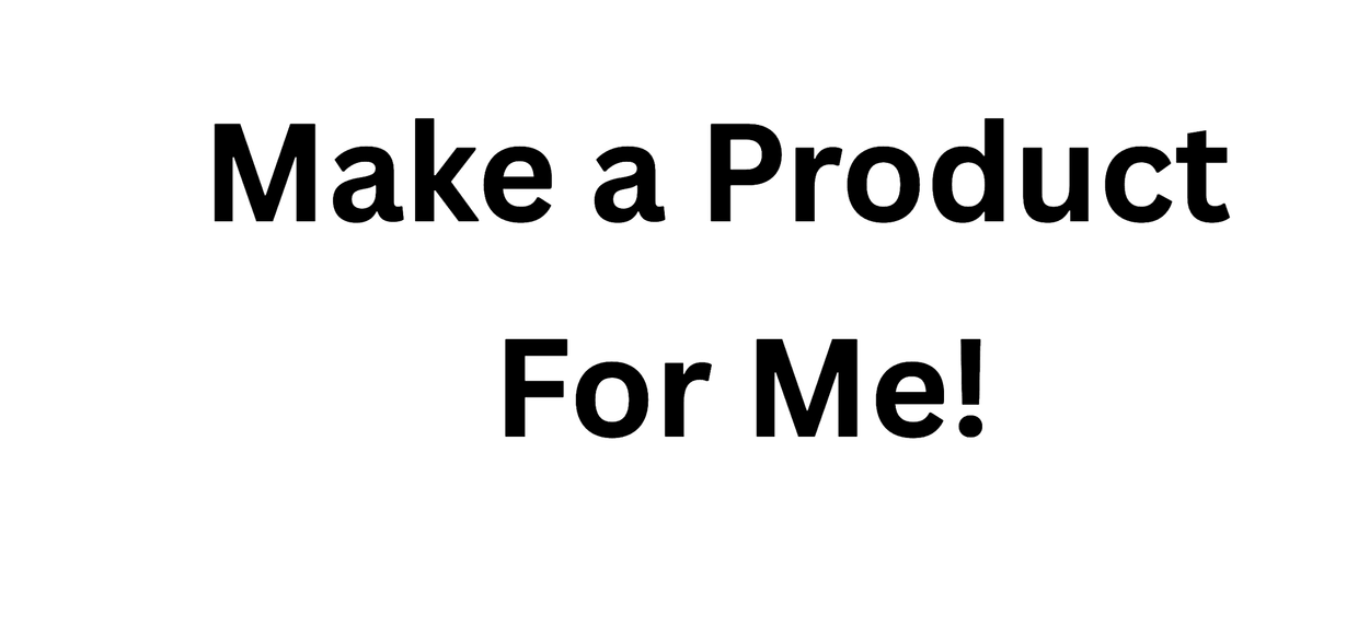 Create a Product For Me