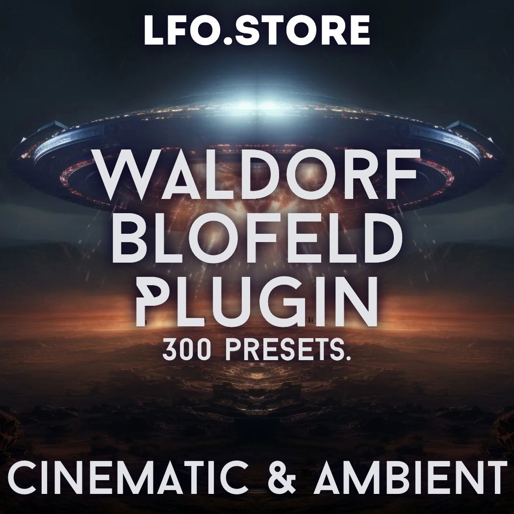 Waldorf Blofeld Plugin - 300 Cinematic & Ambient presets Bundle