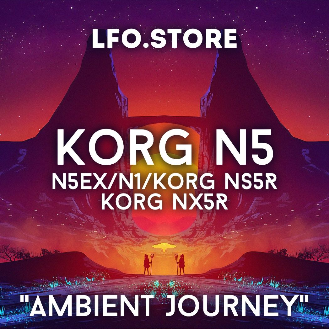 Korg N5/N5EX/N1/NS5R/NX5R - "Ambient Journey" Soundset