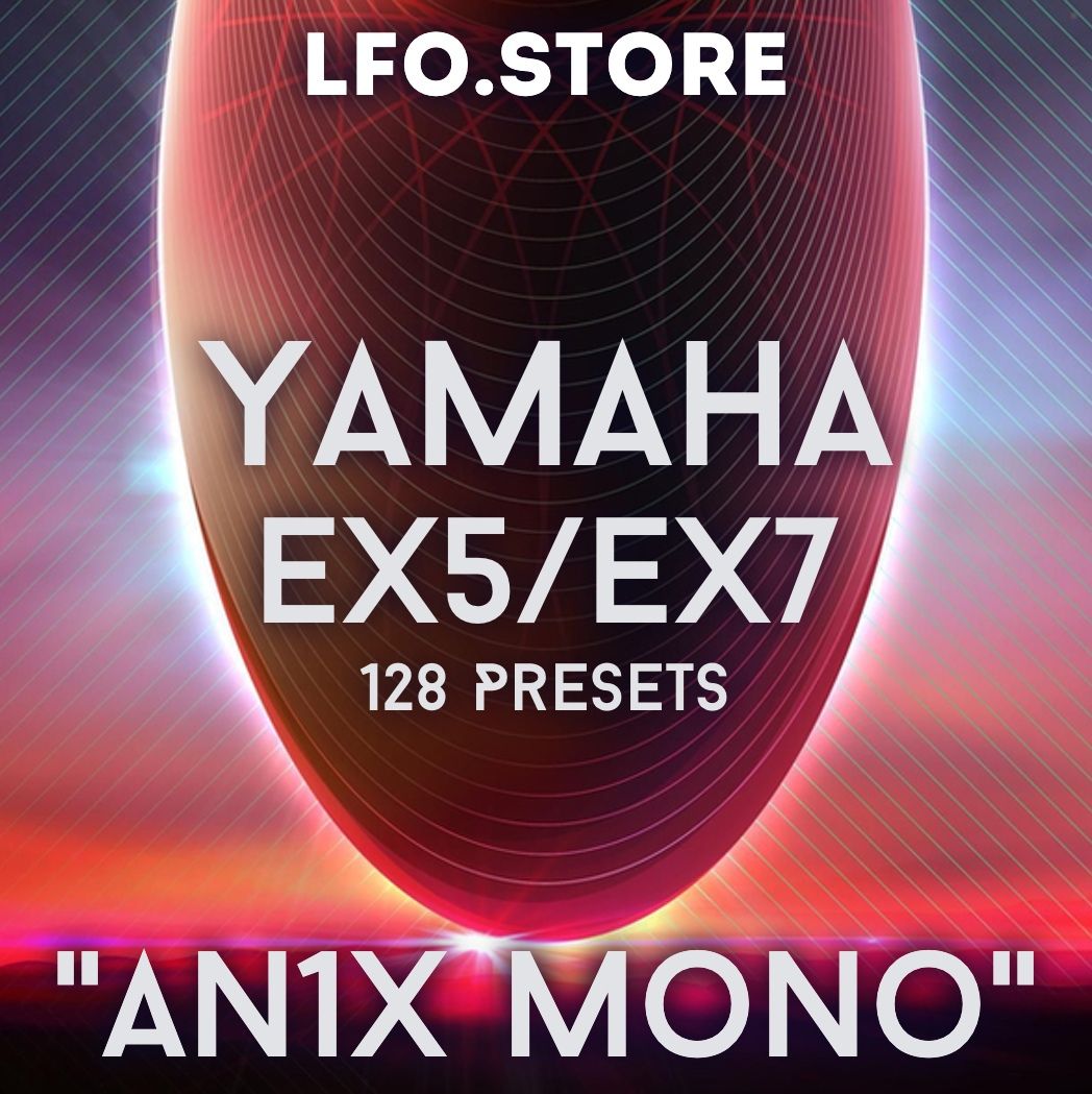 Yamaha EX5/EX7 - "AN1X Mono" Soundset 128 Presets