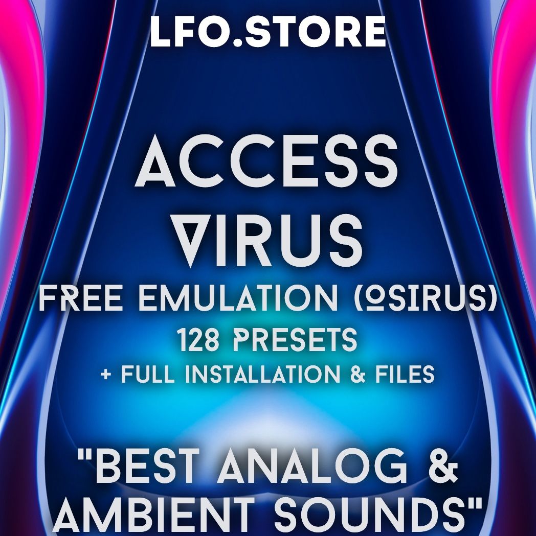 Access Virus FREE Emulation (Osirus) - "Best Analog&Ambient" Soundset