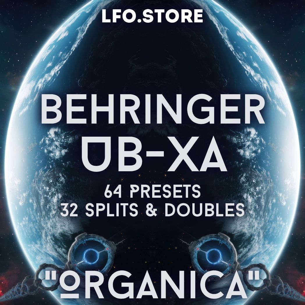 Behringer UB-Xa - "Organica" Soundset 64 Presets 32 Splits & Doubles