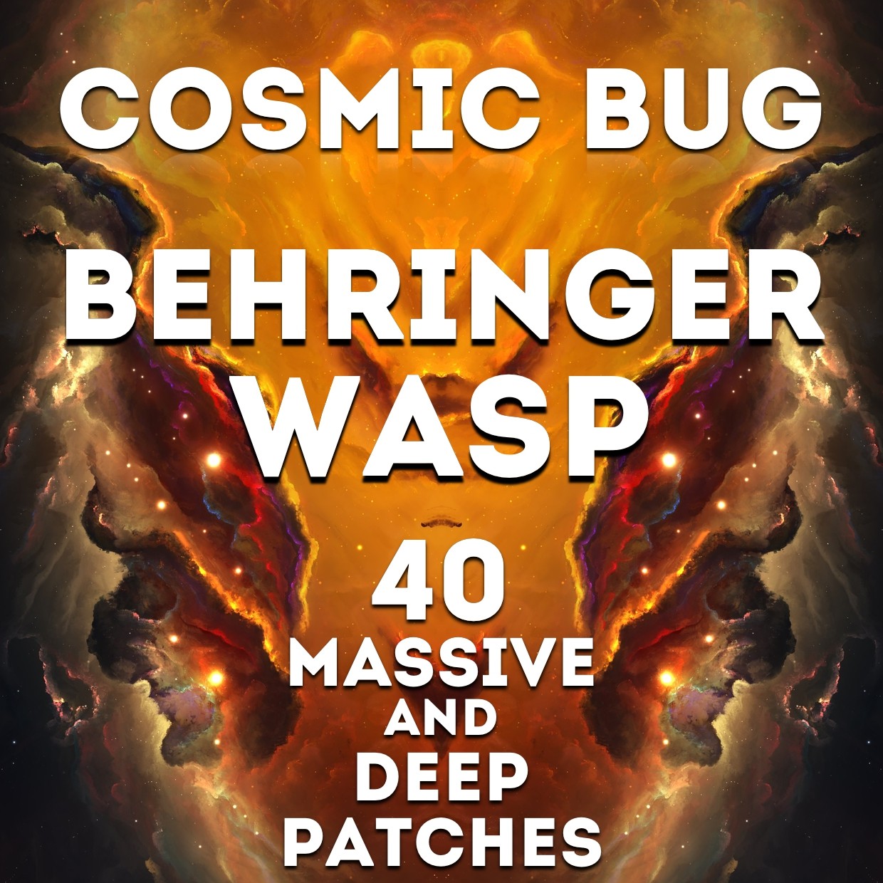 Behringer WASP Deluxe - "Cosmic Bug" 40 massive patches