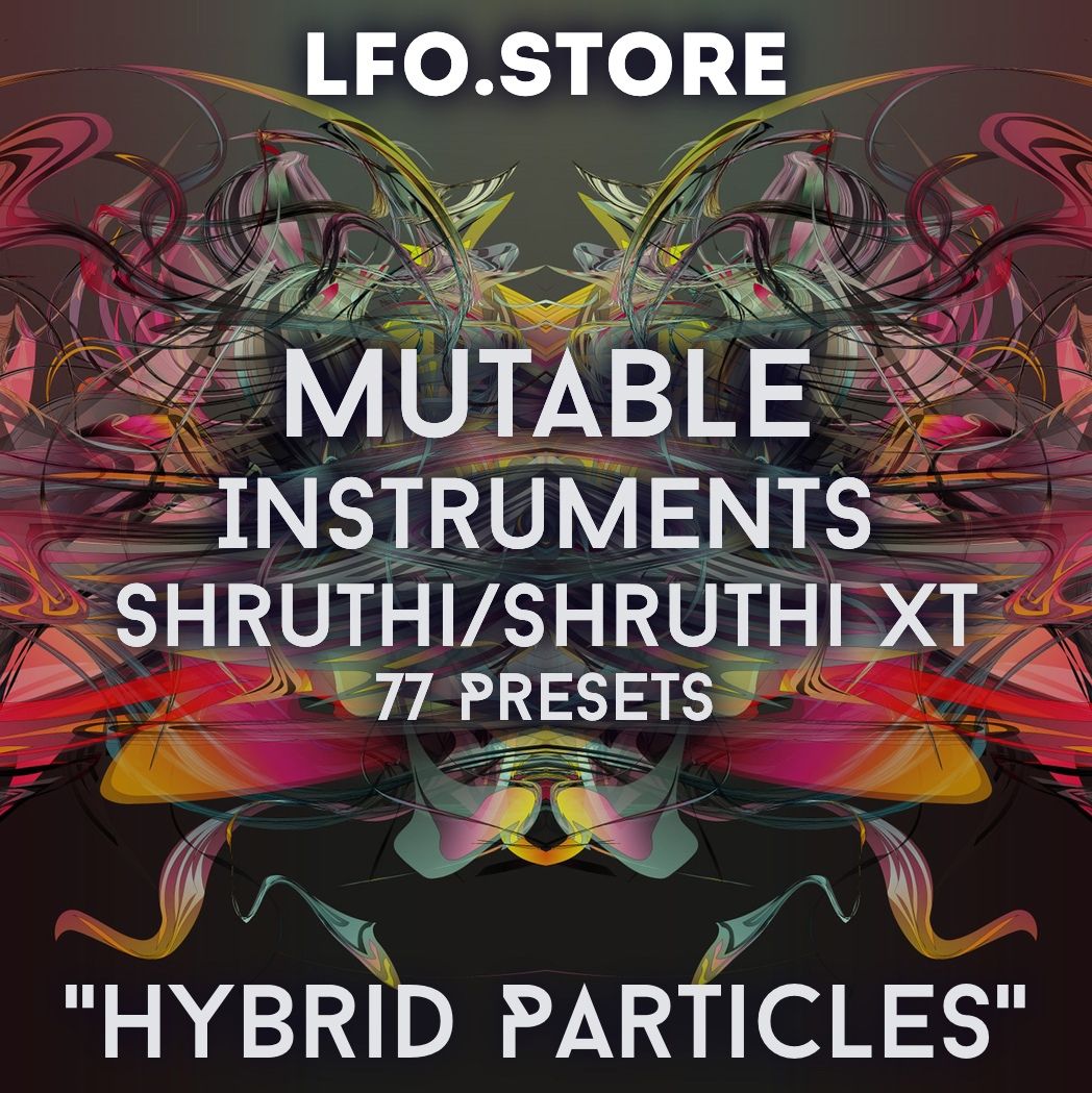 Mutable Instruments Shruthi XT - "Hybrid Particles" Soundset