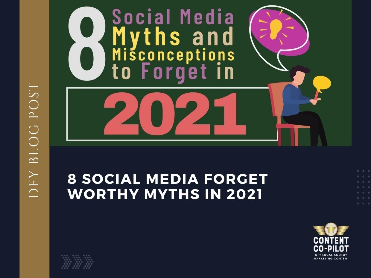 8 Social Media Forget Worthy Myths in 2021