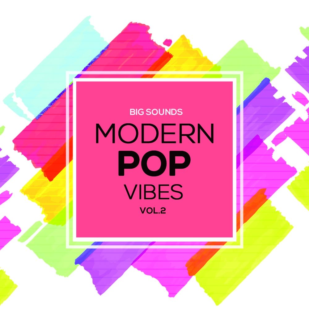 Big Sounds Modern Pop Vibes Vol.2