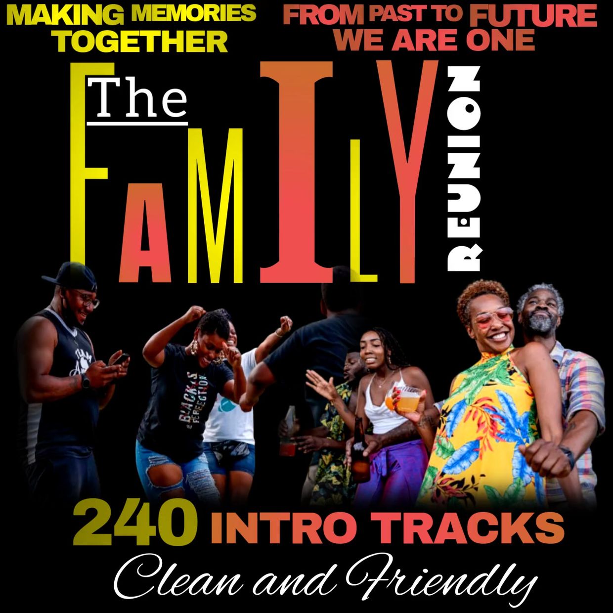 The Family Reunion / 240 Clean Friendly Intro Tracks