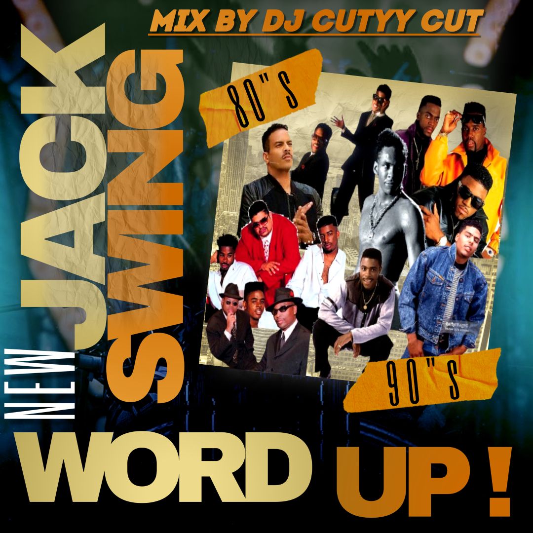 Dj Cutty Cut - New Jack Swing Word Up !!! Mixtape