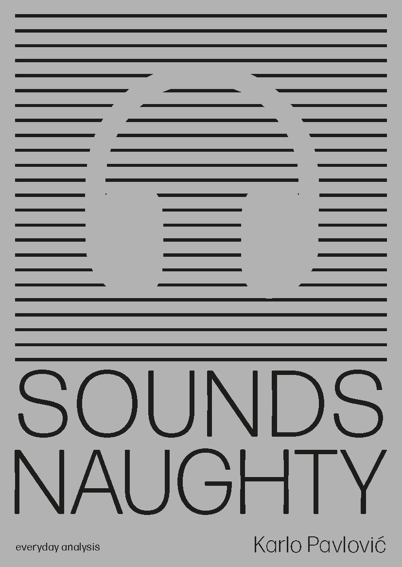 SOUNDS NAUGHTY by Karlo Pavlović (Print and Digital)