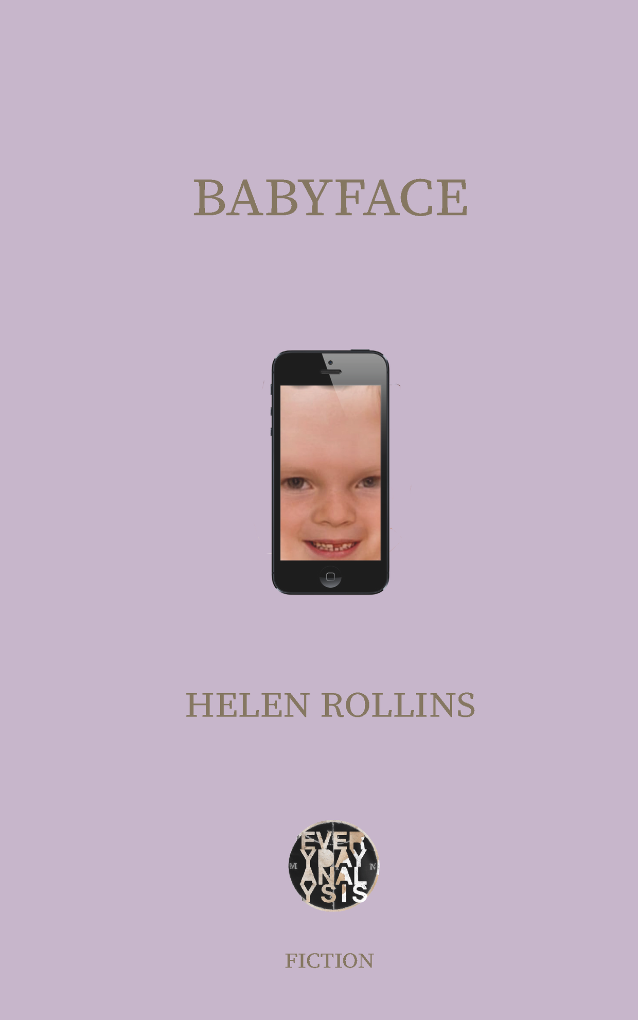 BABYFACE by Helen Rollins (Print Edition + Free Digita