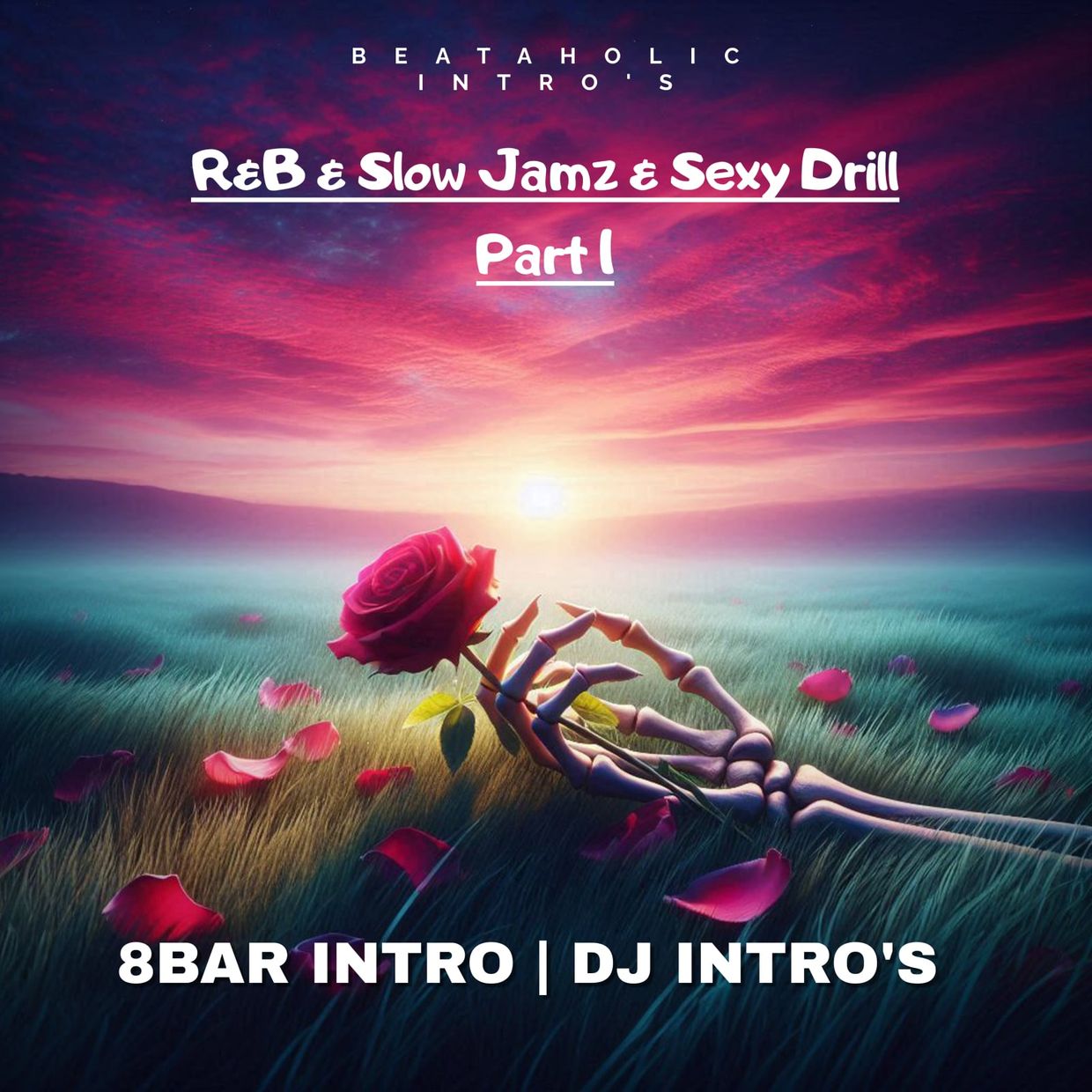 R&B & Slow Jamz & Sexy Drill Part 1 (Beataholic) (40 edits)