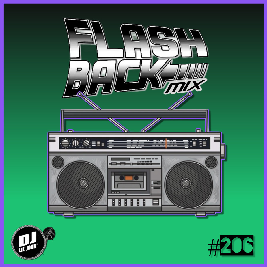 DJ Lil' John - FlashBack Mix #225