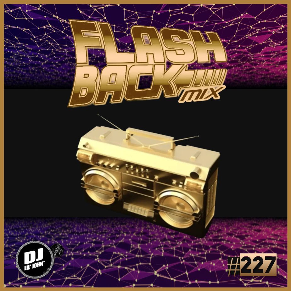 DJ Lil' John - FlashBack Mix #300