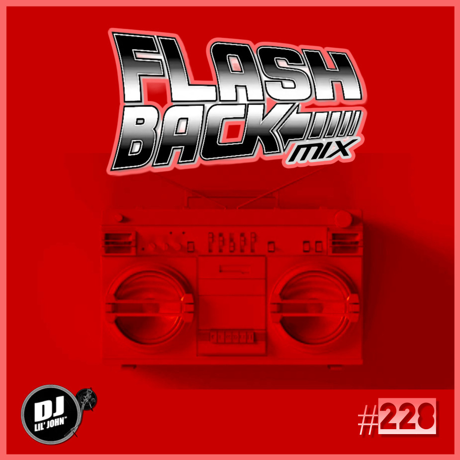 DJ Lil' John - FlashBack Mix #300