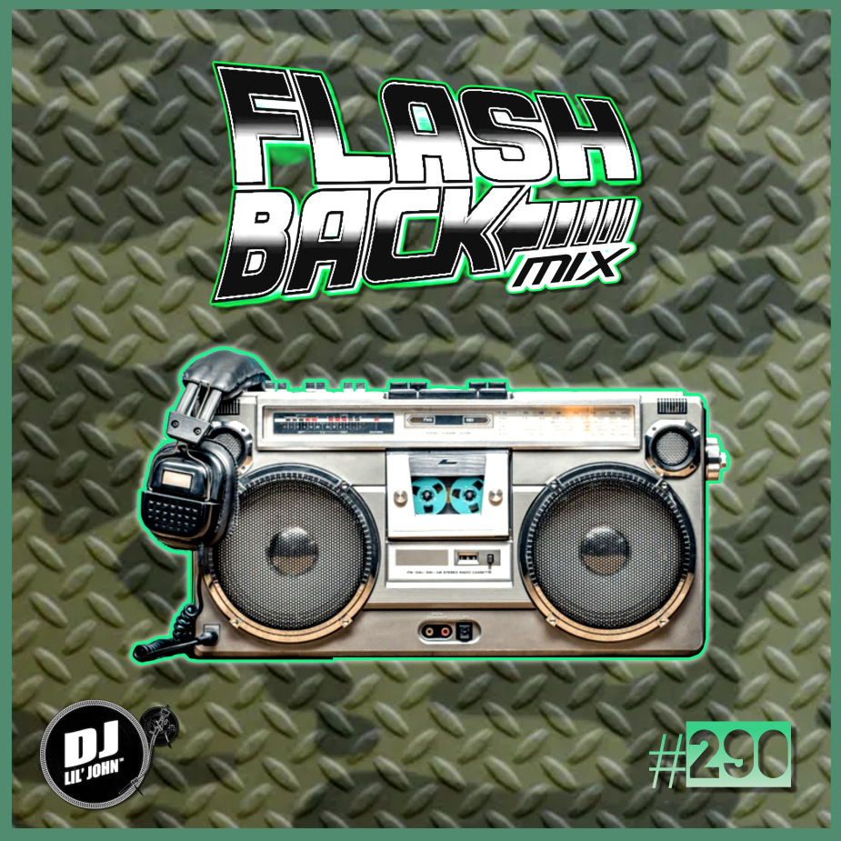 DJ Lil' John - FlashBack Mix #285