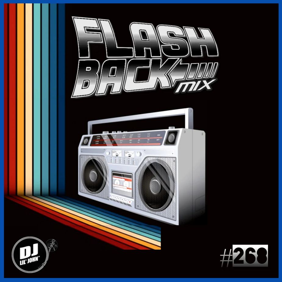 DJ Lil' John - FlashBack Mix #268