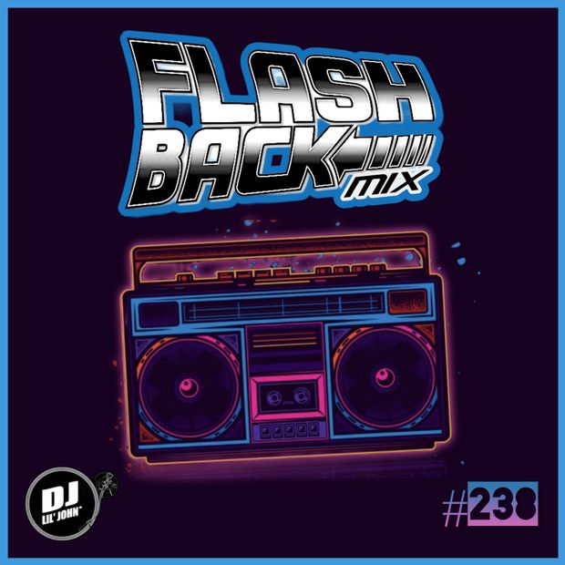 DJ Lil' John - FlashBack Mix #211