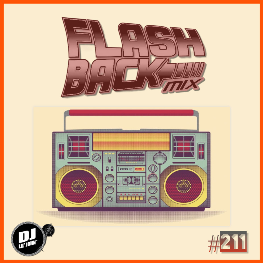 DJ Lil' John - FlashBack Mix #215