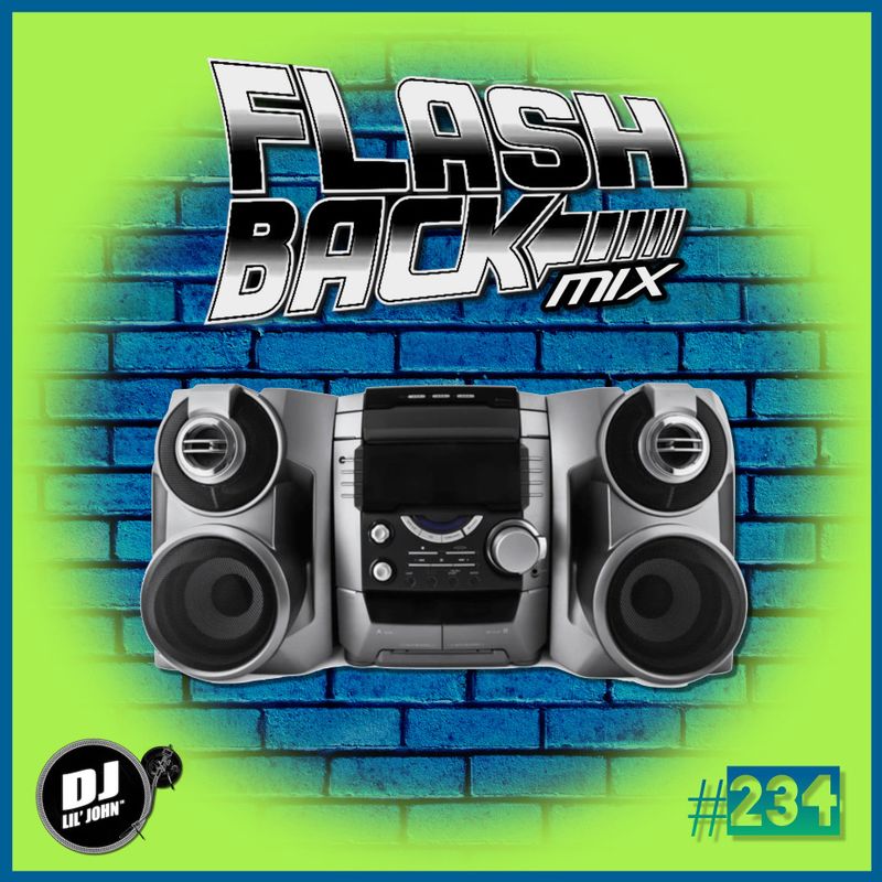 DJ Lil' John - FlashBack Mix #219