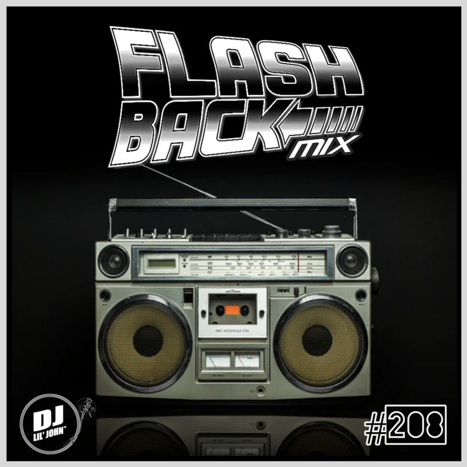 DJ Lil' John - FlashBack Mix #208