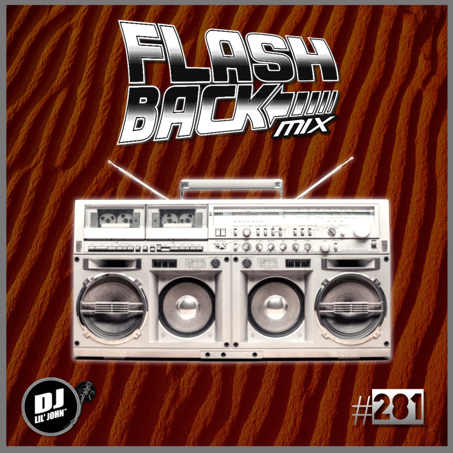 DJ Lil' John - FlashBack Mix #215