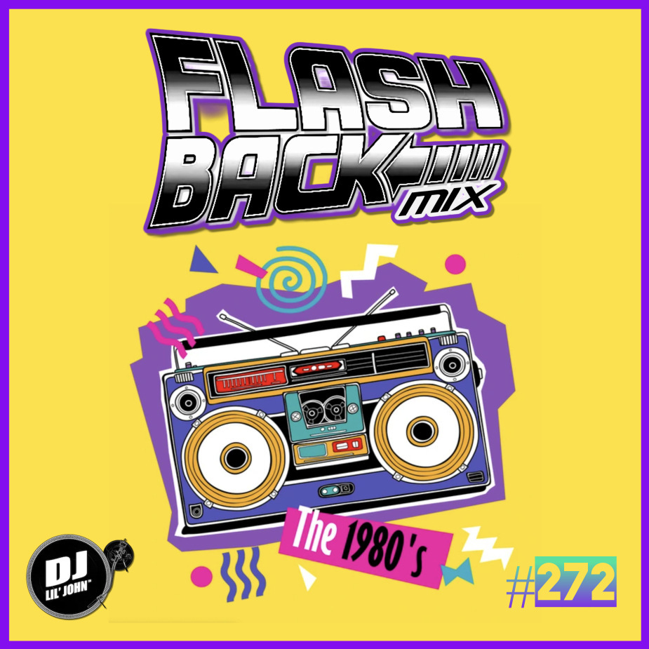 DJ Lil' John - FlashBack Mix #298