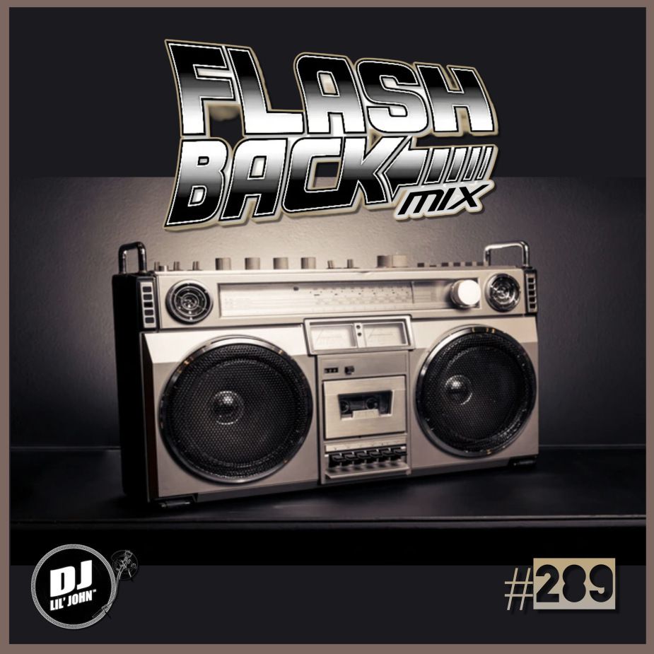 DJ Lil' John - FlashBack Mix #289