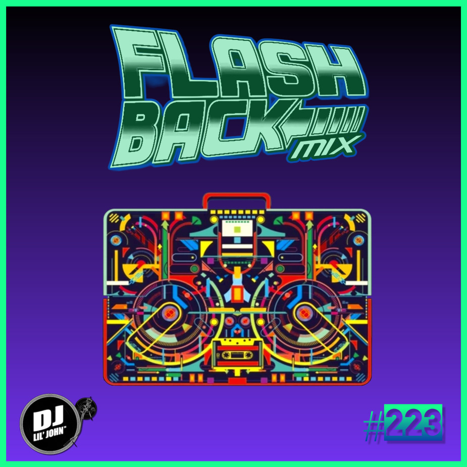 DJ Lil' John - FlashBack Mix #271