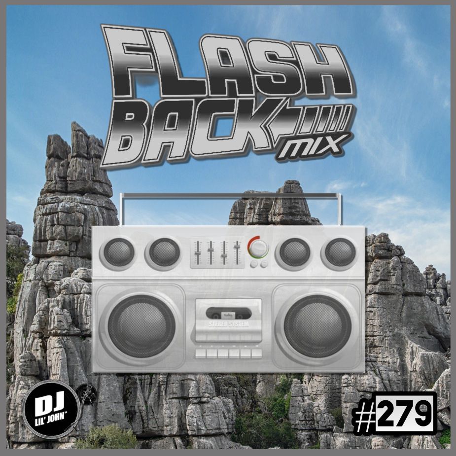 DJ Lil' John - FlashBack Mix #265