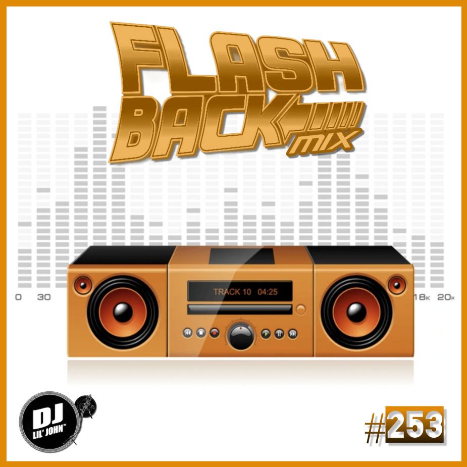 DJ Lil' John - FlashBack Mix #253