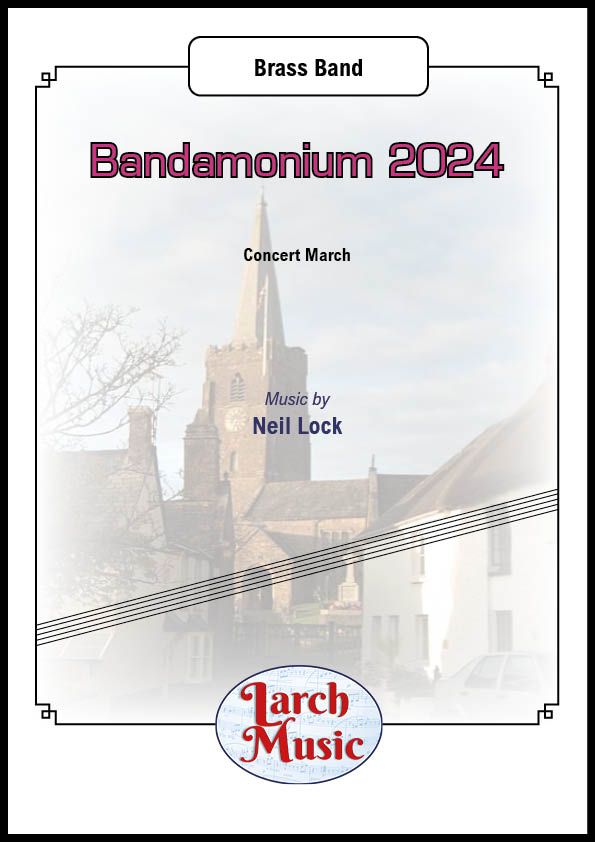 Bandamonium 2024 - Brass Band - LM541 - Larch Music