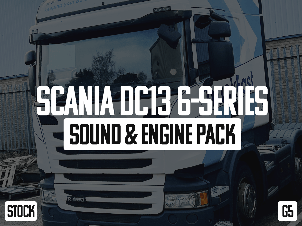 Scania DC13-6 Series Sound & Engine Pack