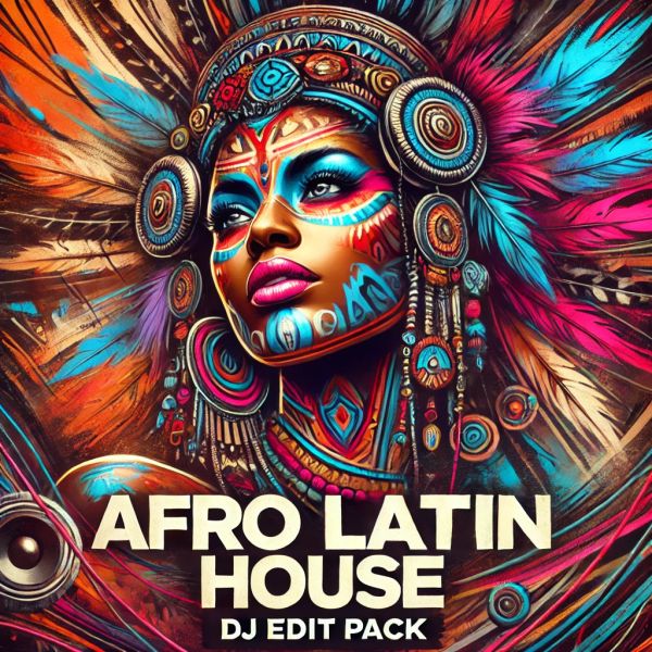 Afro Latin House - DJ Edit Pack - Over 180 Tracks