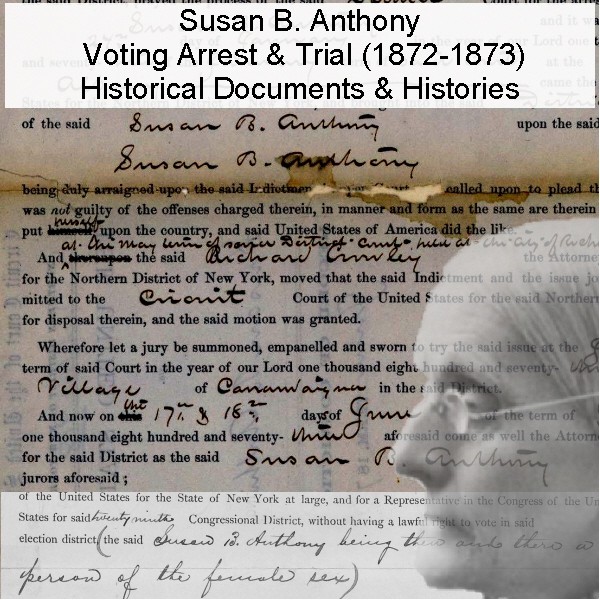 Susan B. Anthony Voting Arrest & Trial (1872-1873) Historical Documents ...
