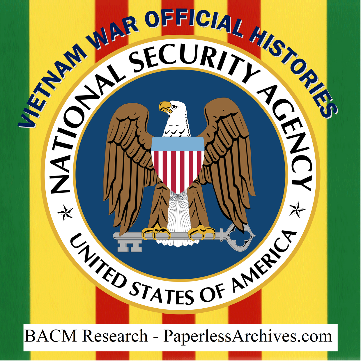 Vietnam War National Security Agency (NSA) Official History Volumes ...