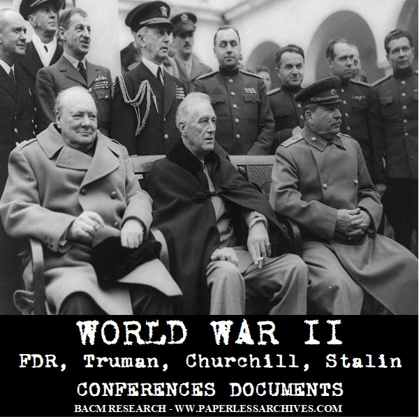 World War II FDR, Truman, Churchill, Stalin Conferences Documents