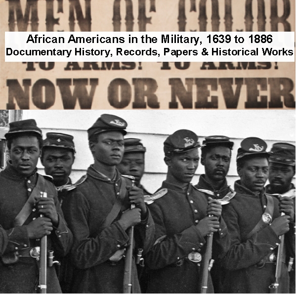 African Americans in the Military, 1639 to 1886 Docume