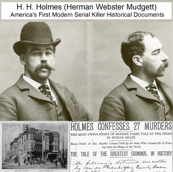 H. H. Holmes (Herman Webster Mudget) America's First M