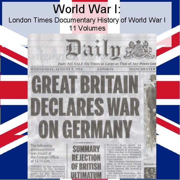 World War I: london Times Documentary History of World War I 11 Volumes ...