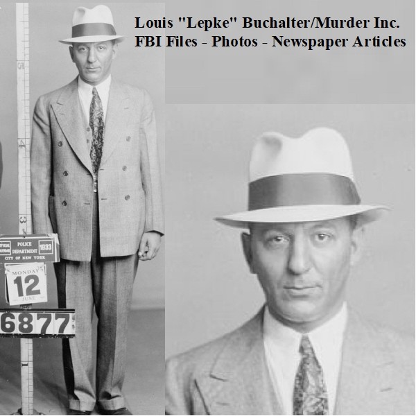 Louis "Lepke" Buchalter/Murder Inc. FBI Files - Photos - Newspaper Articles