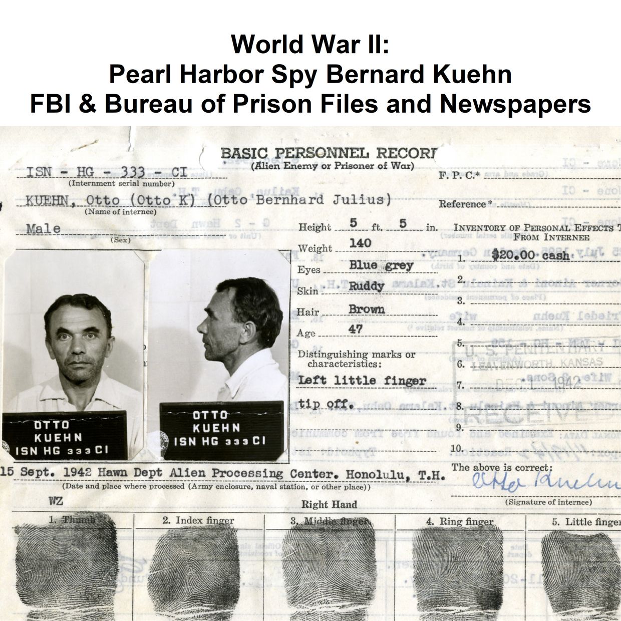 World War II: Pearl Harbor Spy Bernard Kuehn FBI & Bureau of Prison ...