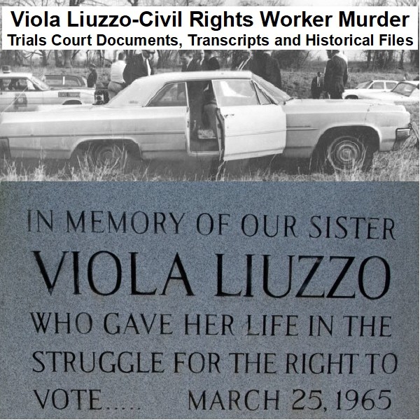 Viola Liuzzo-Civil Rights Worker Murder Trials Court Documents ...
