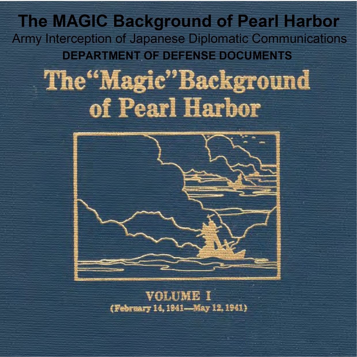 World War II: Pearl Harbor: MAGIC Army Interception of Japanese ...