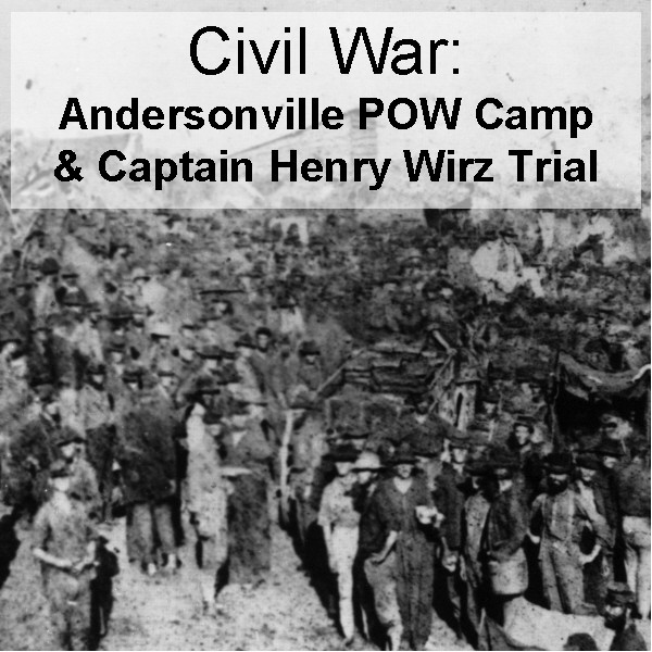 Civil War: Andersonville POW Camp & Captain Henry Wirz Trial Documents ...