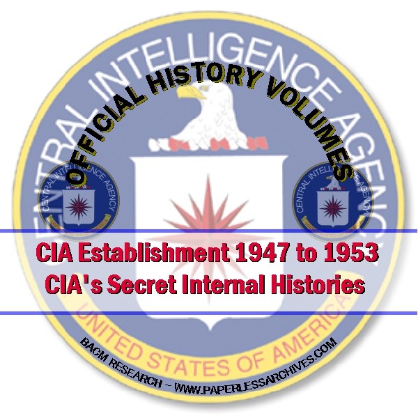 CIA Establishment 1947 to 1953 - CIA's Secret Internal Histories - Download